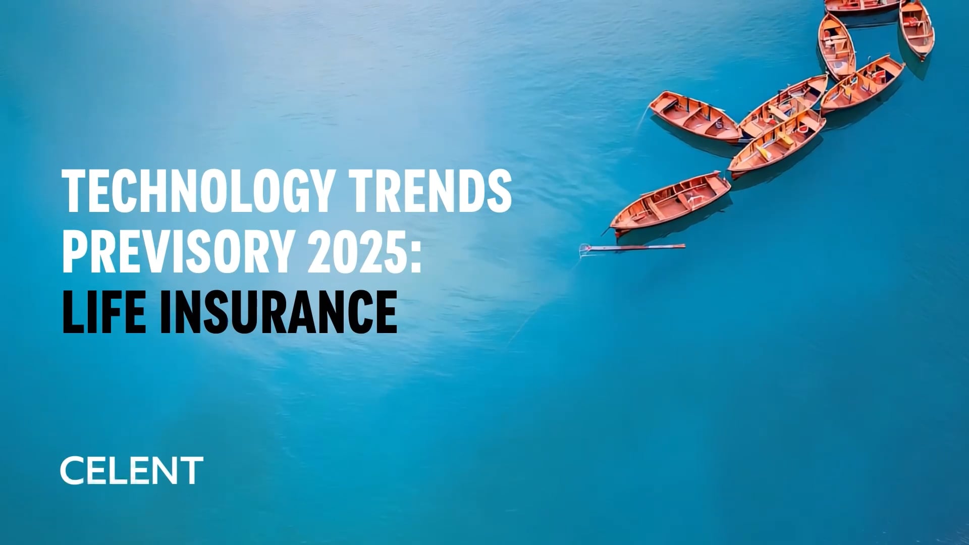 Life Insurance: Top Technology Trends Previsory 2025 | Celent
