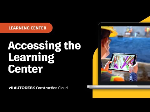 Introducing the Autodesk Construction Cloud Learning Center | Autodesk