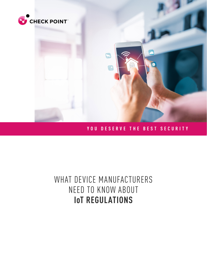 White Paper What Security Leaders Need To Know About Iot Regulations Check Point Software