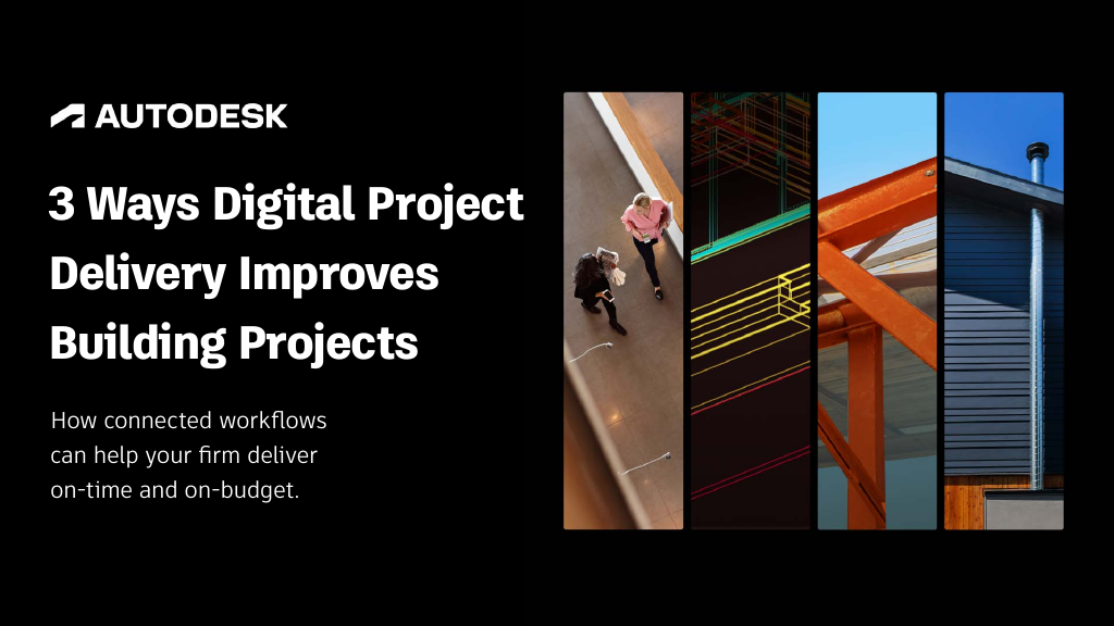 Digital project delivery for building projects | Autodesk