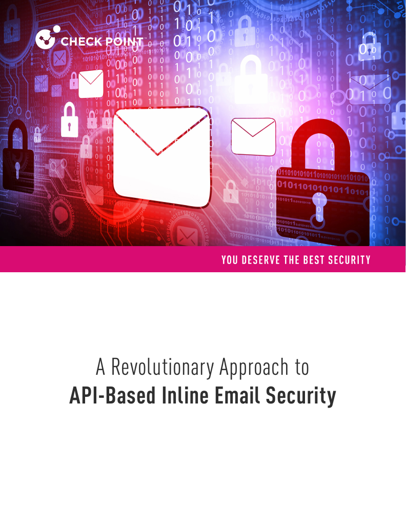 White Paper A Revolutionary Approach To Api Based Inline Email Security Check Point Software