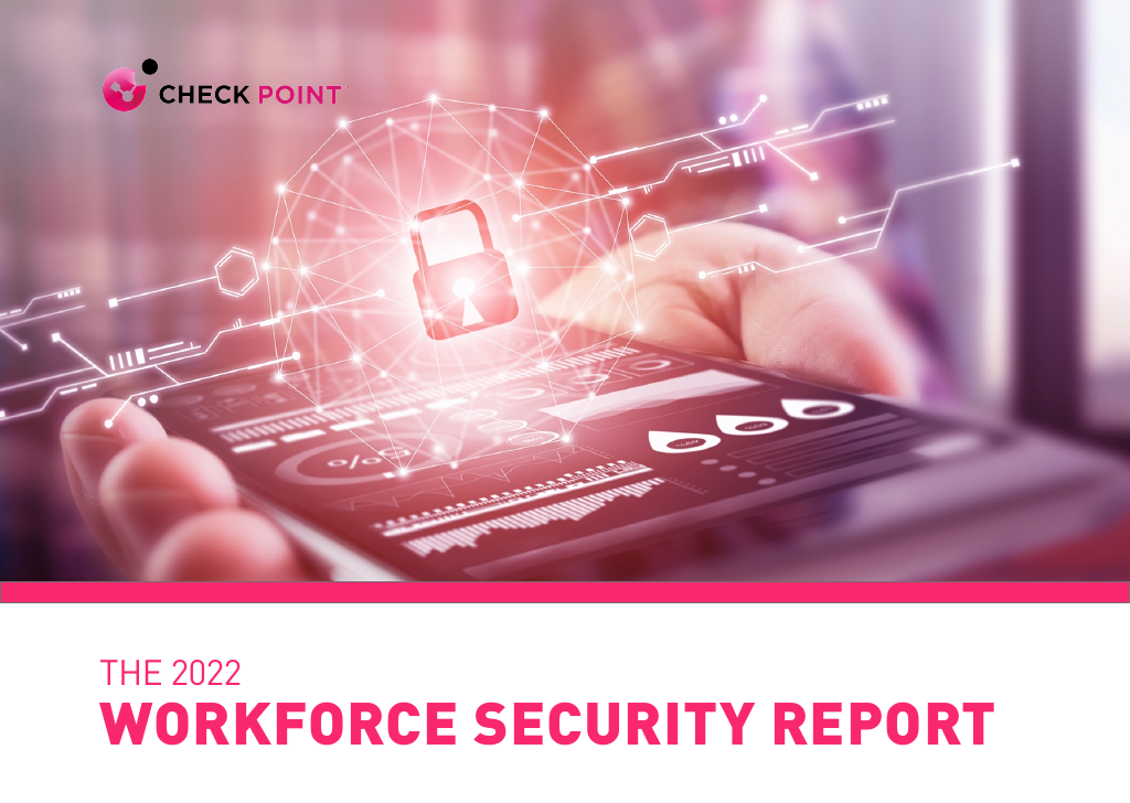 2022 Workforce Security Report | Check Point Software
