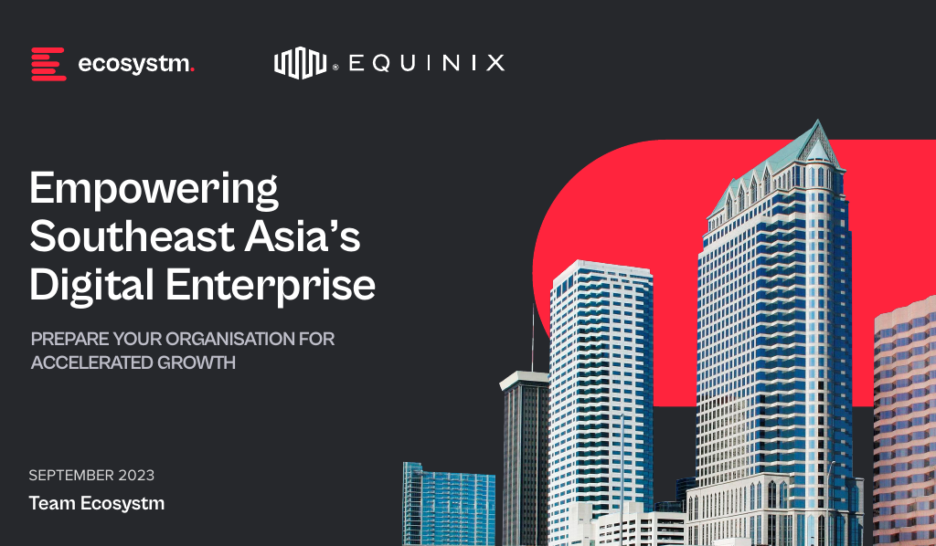 [DOWNLOAD] Empowering Southeast Asia's Digital Enterprise | Equinix