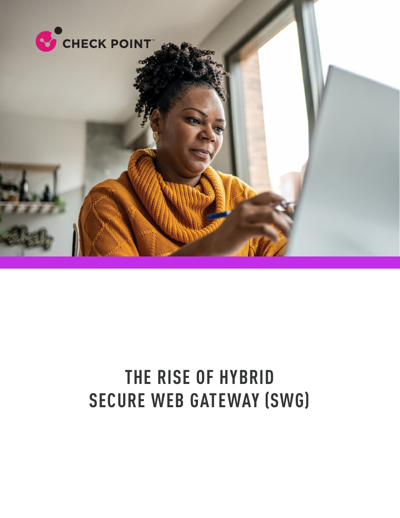 Solution Brief | The Rise of Hybrid Secure Web Gateway (SWG) | Check ... Solution Brief | The Rise of Hybrid Secure Web Gateway (SWG) | Check ...