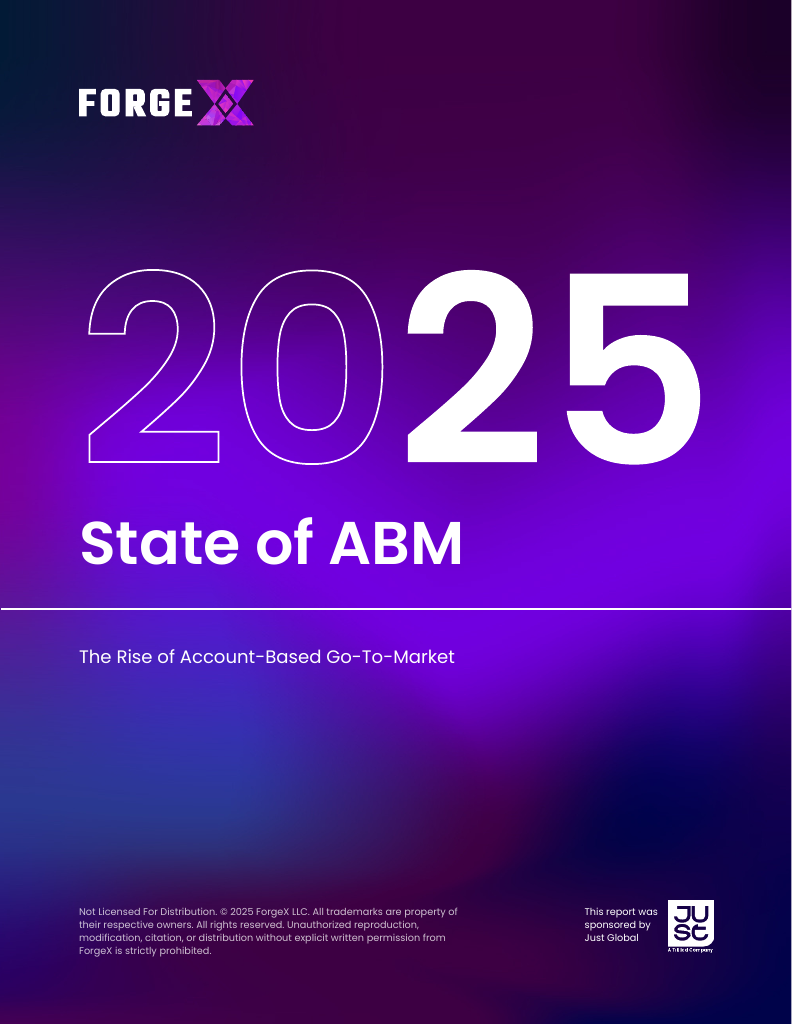 2025 State of ABM Report The Rise of Account-Based GTM | By ForgeX ...