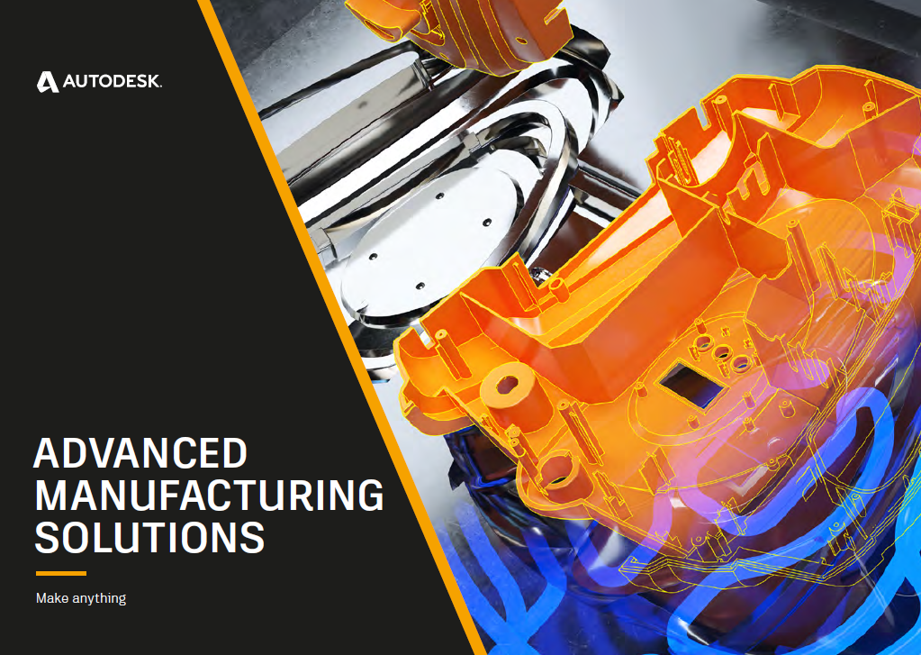 [PDF] About Autodesk Advanced Manufacturing solutions | Autodesk