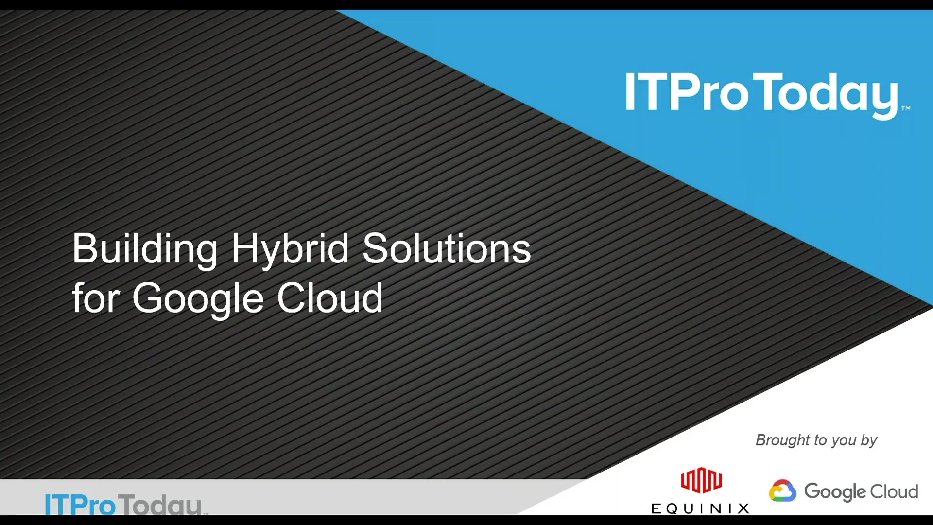 Building Hybrid Solutions for Google Cloud with Equinix | equinix.com Building Hybrid Solutions for Google Cloud with Equinix | equinix.com
