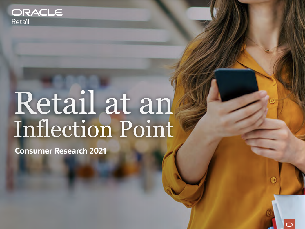 Retail at an Inflection Point: Consumer Research 2021 | Oracle