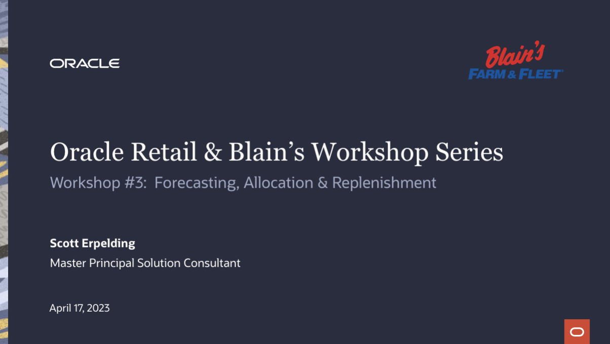 Workshop #3 Slides: Forecasting, Allocation & Replenishment | Oracle