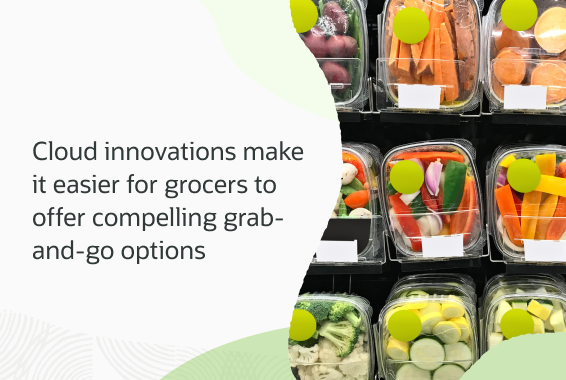 Fresh Management Capabilities now available to grocers in Oracle Cloud ...