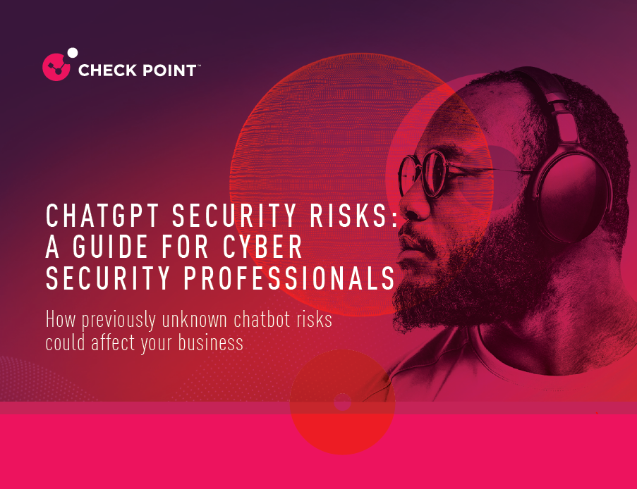 ChatGPT Security Risks: A Guide for Cyber Security Professionals | Check Point Software