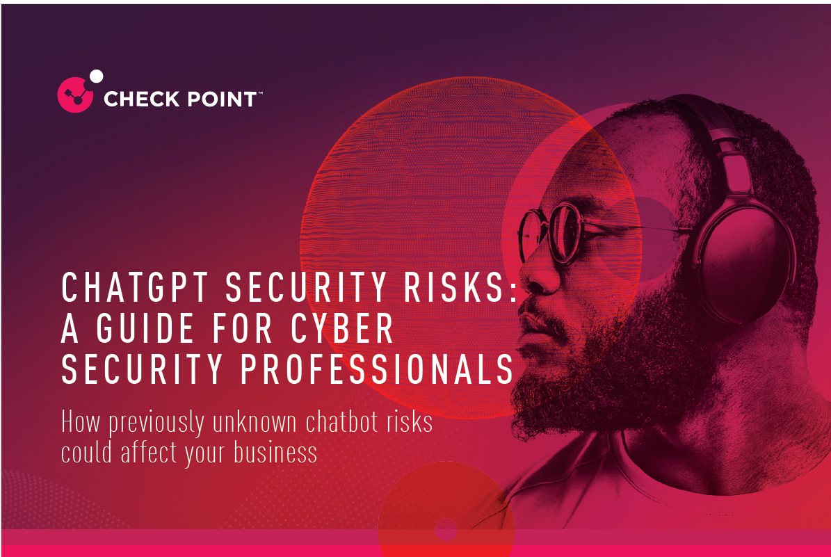 eBook | ChatGPT Security Risks: A Guide for Cyber Security Professionals | Check Point Software