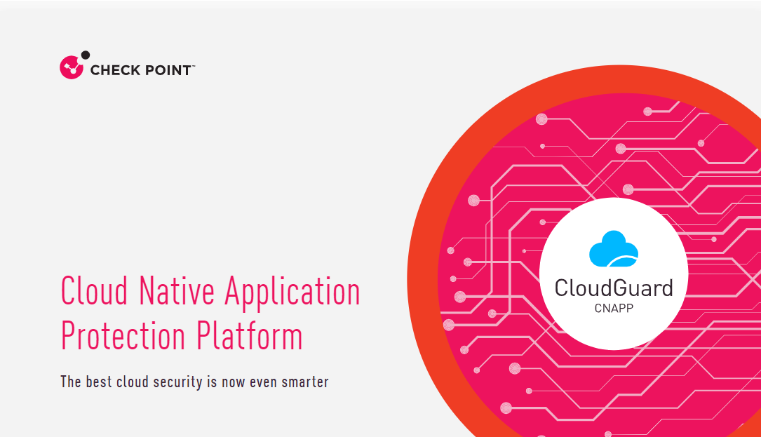 Solution Brief | CloudGuard Cloud Native Application Protection Platform (CNAPP) | Check Point ...