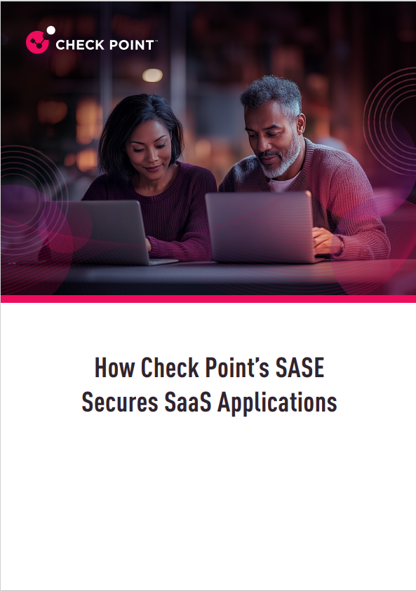 White Paper | How Check Point's SASE Secures SaaS Applications | Check Point Software
