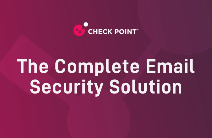 Solution Brief | Check Point Email Security: The Complete Email Security Platform | Check Point ...