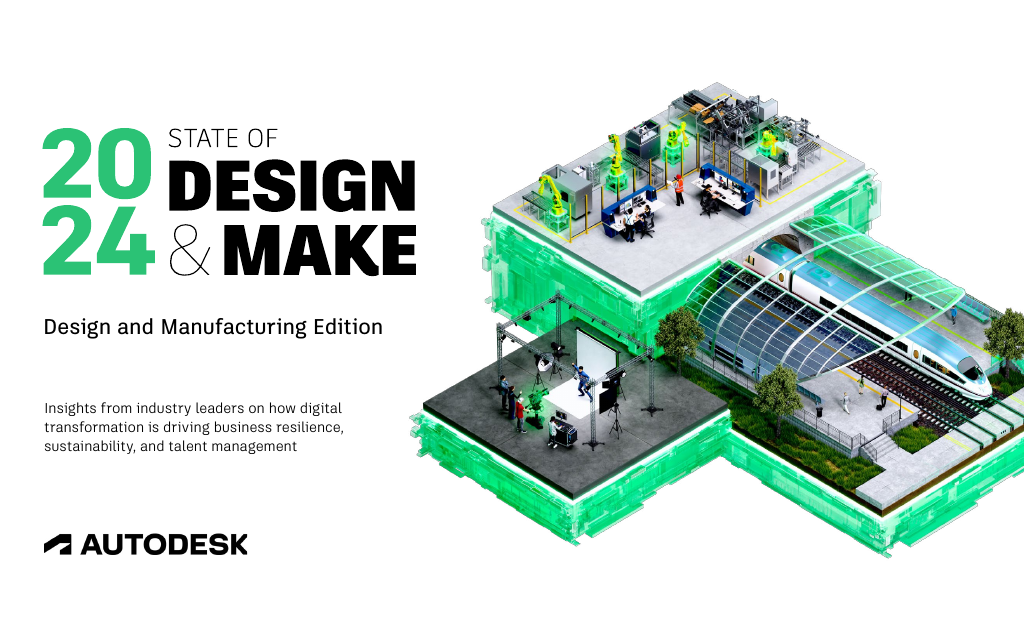 State of Design & Make Report 2024 | Autodesk